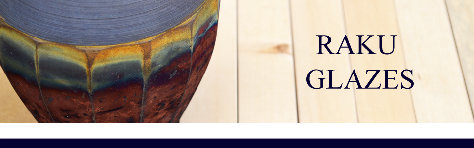 Raku Glazes - The Clay Cellar