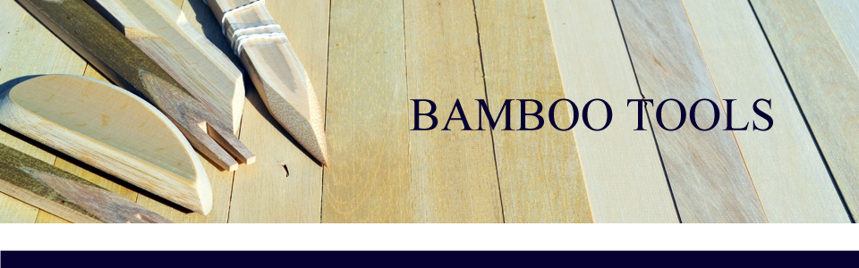 Bamboo Tools - The Clay Cellar