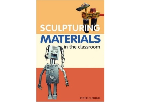 Sculptural Materials in the Classroom - Peter Clough - The Clay Cellar